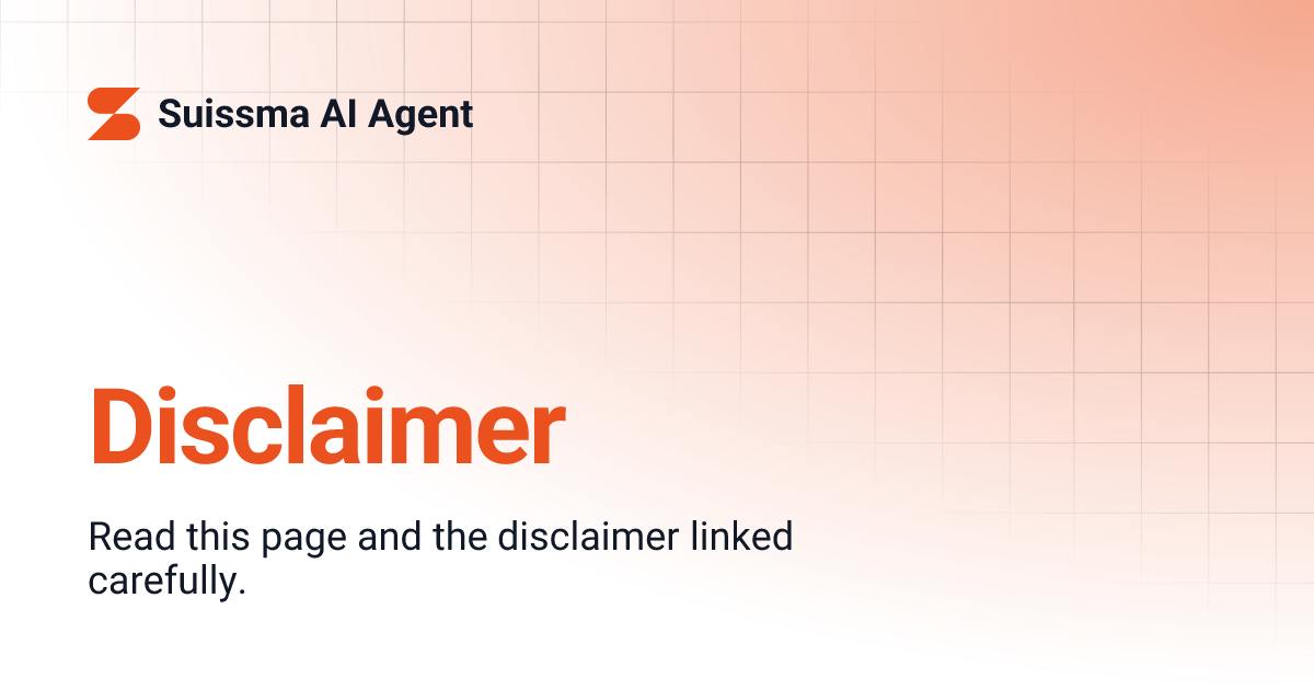 Disclaimer | Suissma AI Agent